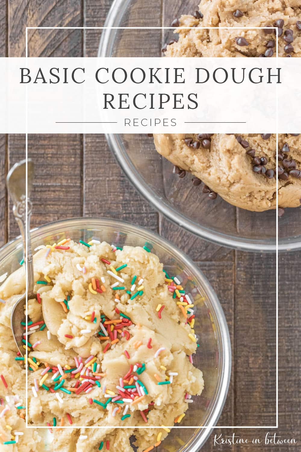 Basic Cookie Dough Recipes To Master | Kristine in Between