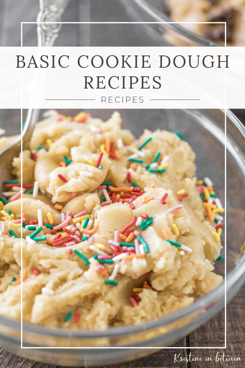 Basic Cookie Dough Recipes To Master | Kristine in Between