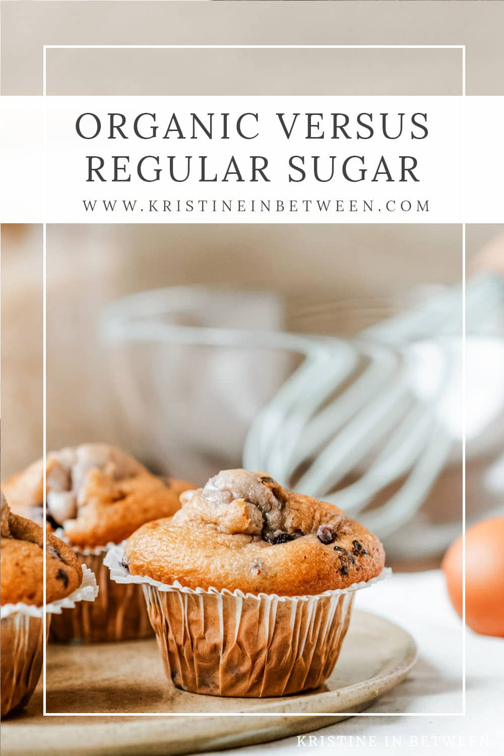 Organic Sugar Versus Regular Sugar | Kristine in Between