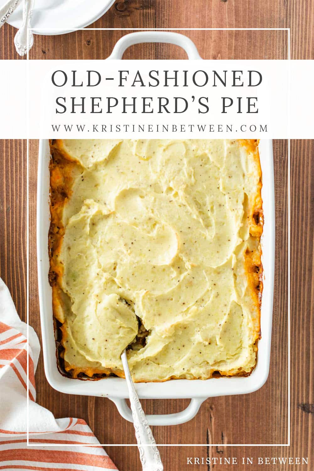 Old-Fashioned Shepherd's Pie | Kristine in Between