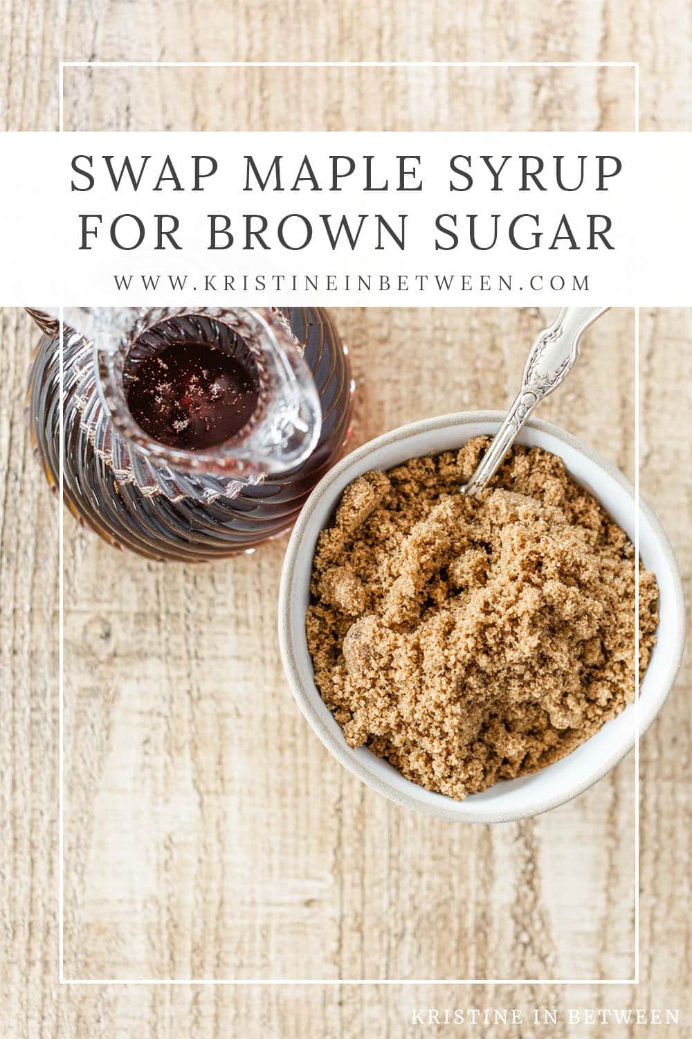 How to Swap Maple Syrup for Brown Sugar | Kristine in Between