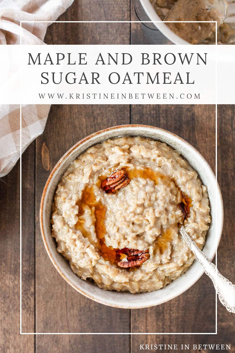 Maple and Brown Sugar Oatmeal | Kristine in Between