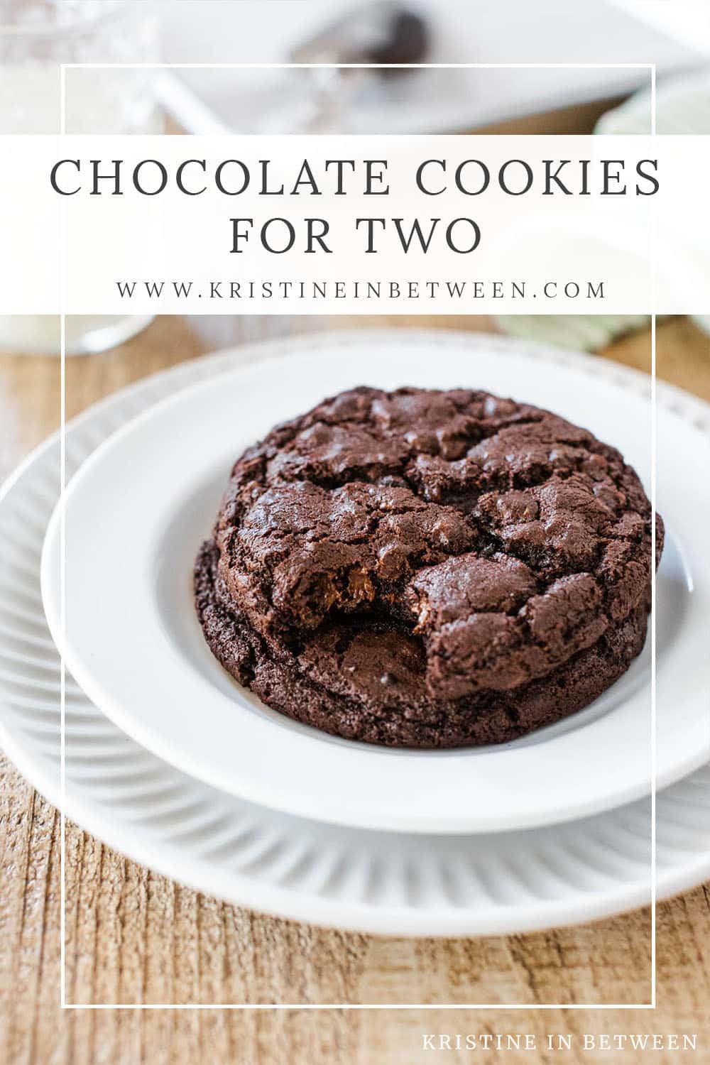 Chocolate Cookies for Two | Kristine in Between