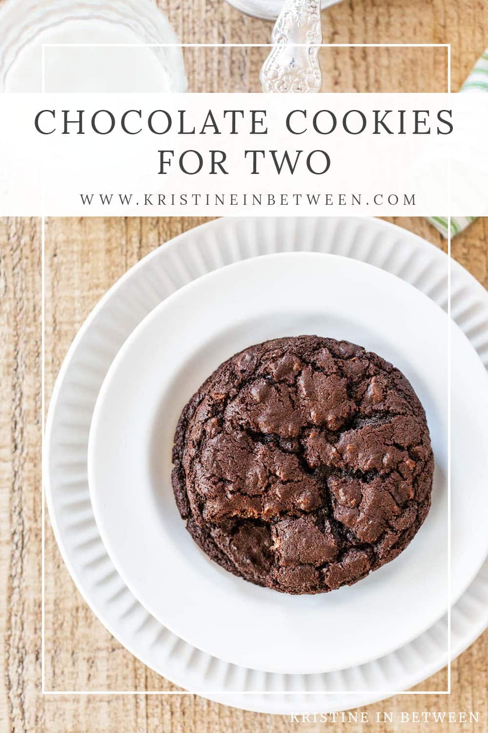 Chocolate Cookies for Two | Kristine in Between
