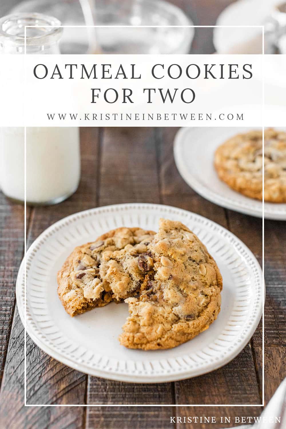 Oatmeal Cookies for Two | Kristine in Between