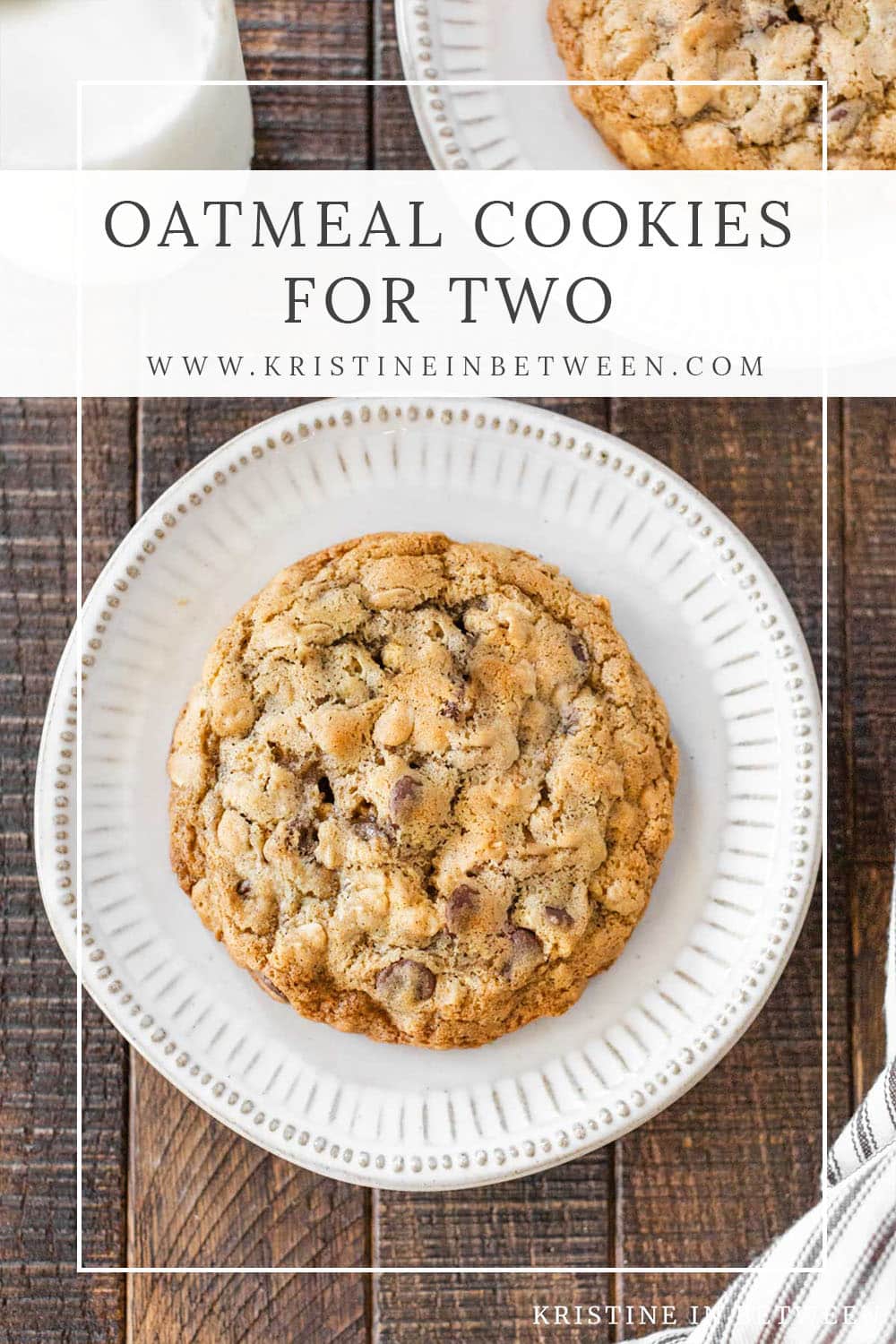 Oatmeal Cookies for Two | Kristine in Between