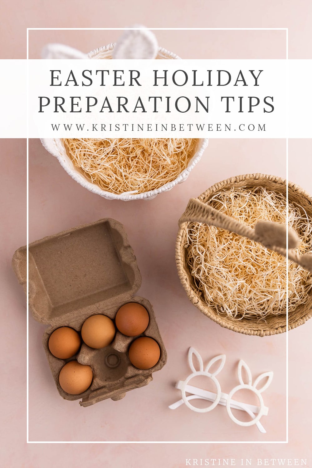 Easter Holiday Preparation | Kristine in Between