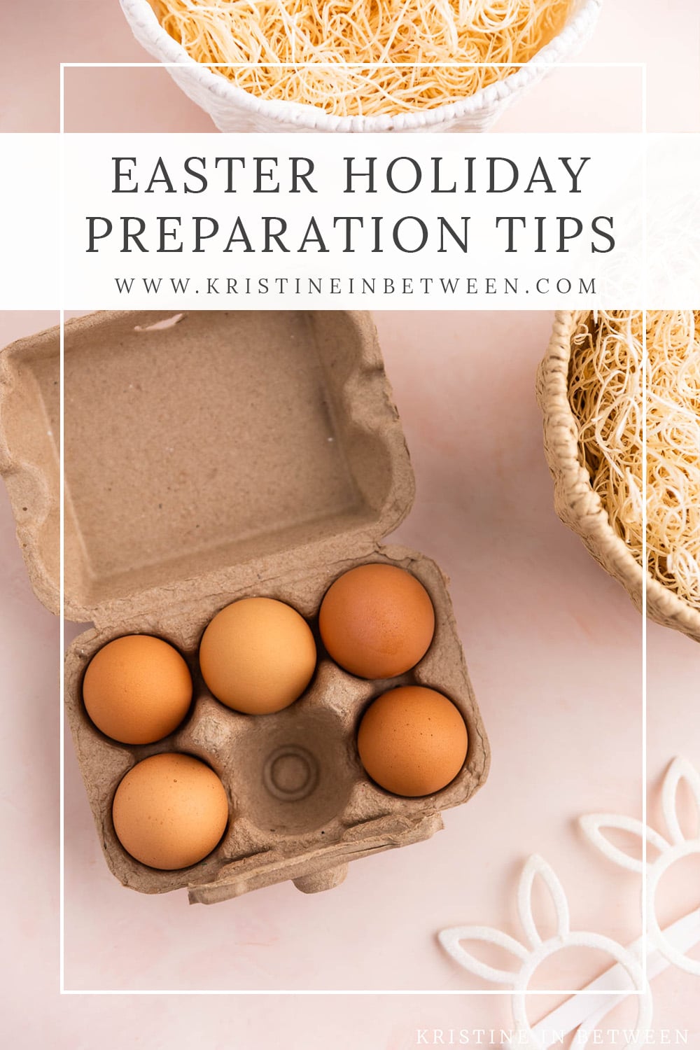 Easter Holiday Preparation | Kristine in Between