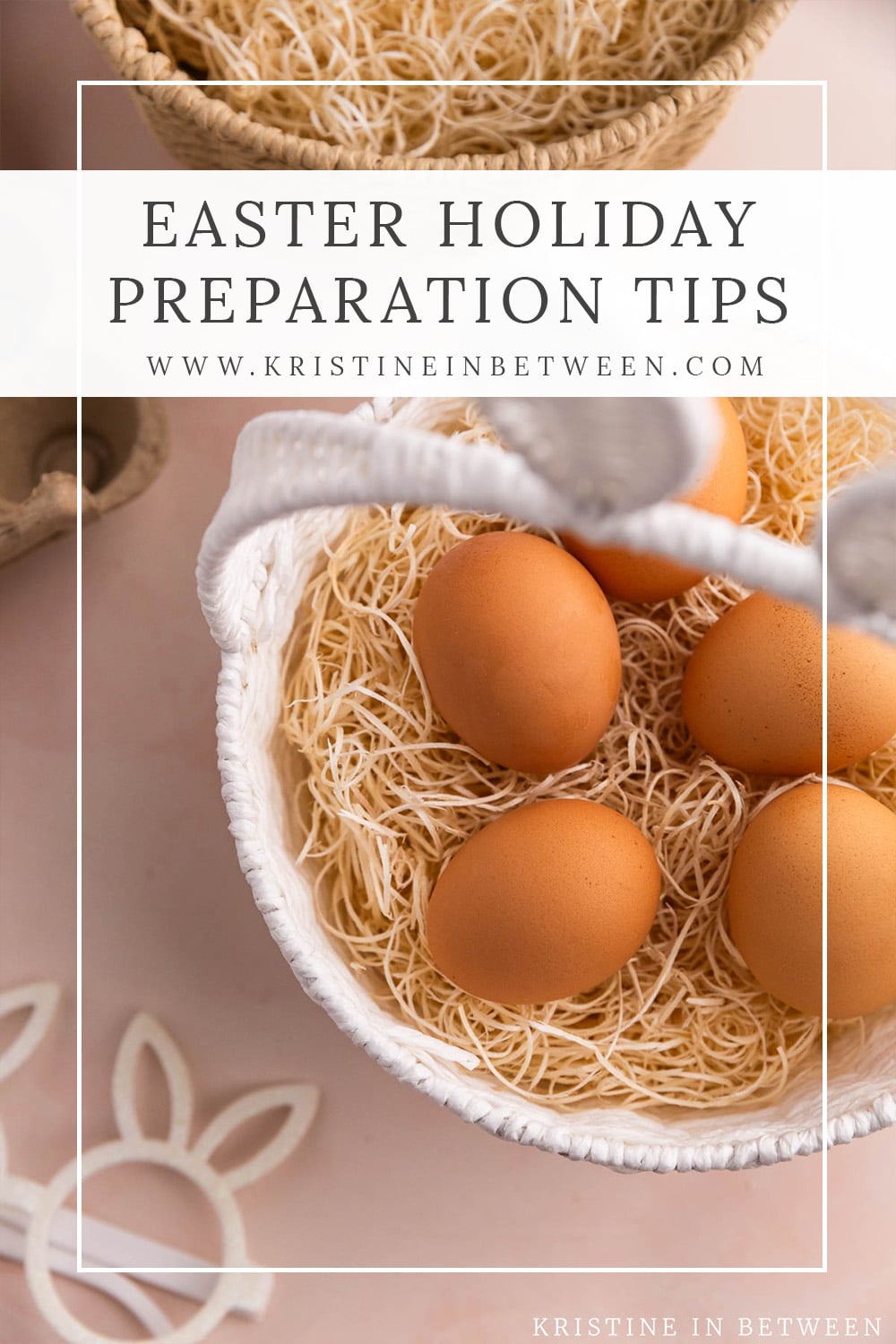 Easter Holiday Preparation | Kristine in Between